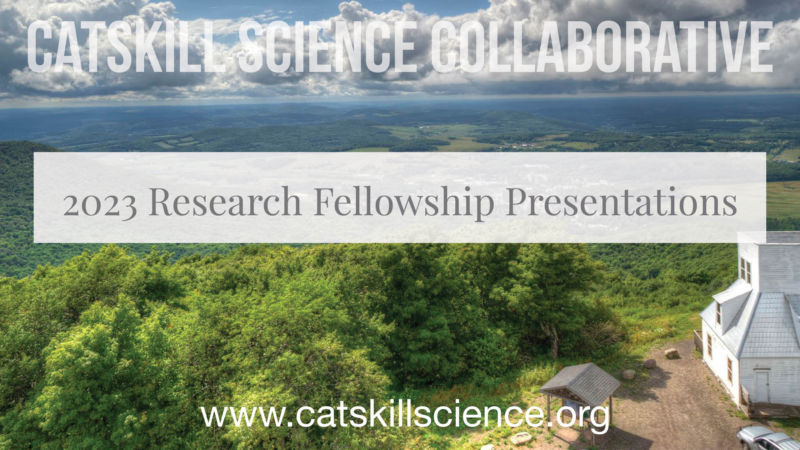 Catskill Science Collaborative: Research Fellowship Presentations 2023